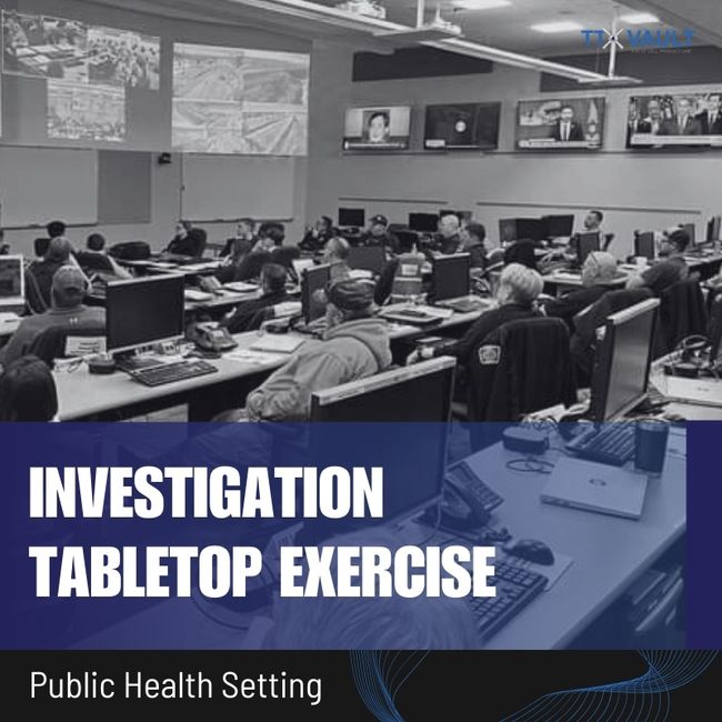 Public Health Setting - Investigation Tabletop Exercise – TTX Vault
